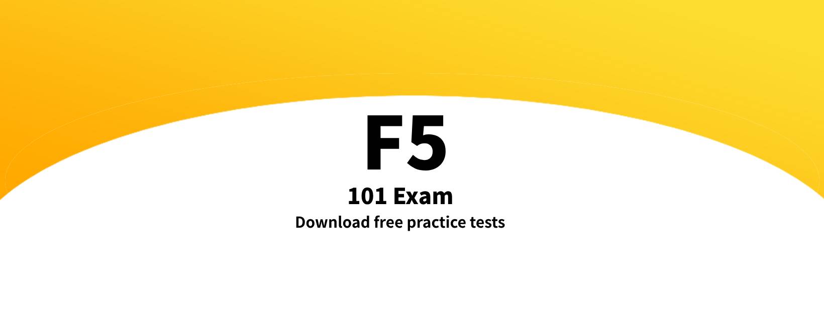 Here you can download free F5 Certification 101 exam practice tests